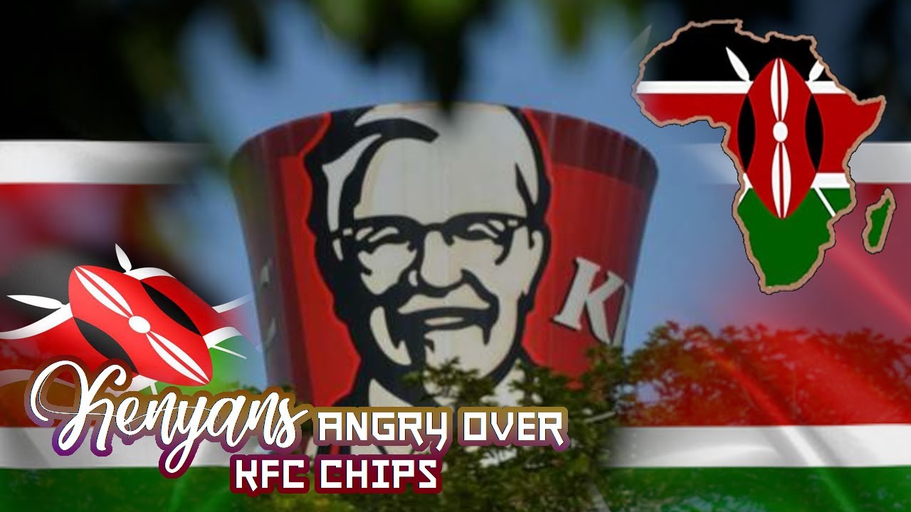 Kenyans Angry At KFC Fries And Are Boycotting The Fast-Food Restaurant ...