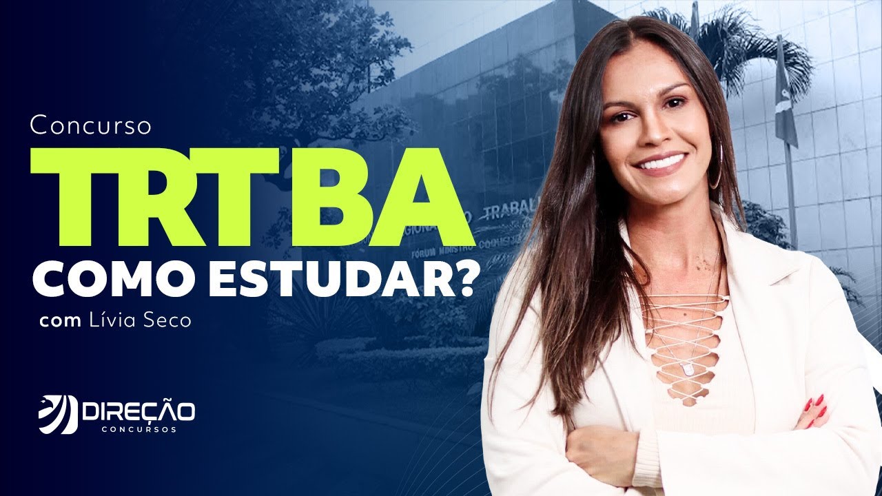 Concurso TRT 5 (TRT BA): como estudar no pós-edital? Com Lívia Seco ...