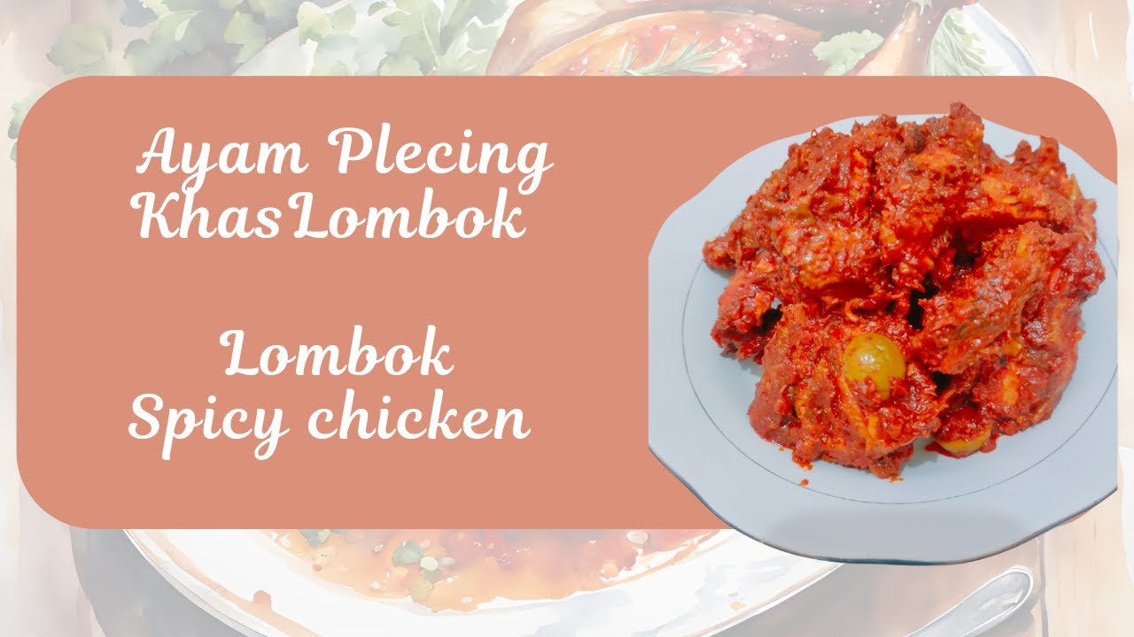 Ayam Plecing Khas Lombok (Lombok Spicy Chicken) - YouTube