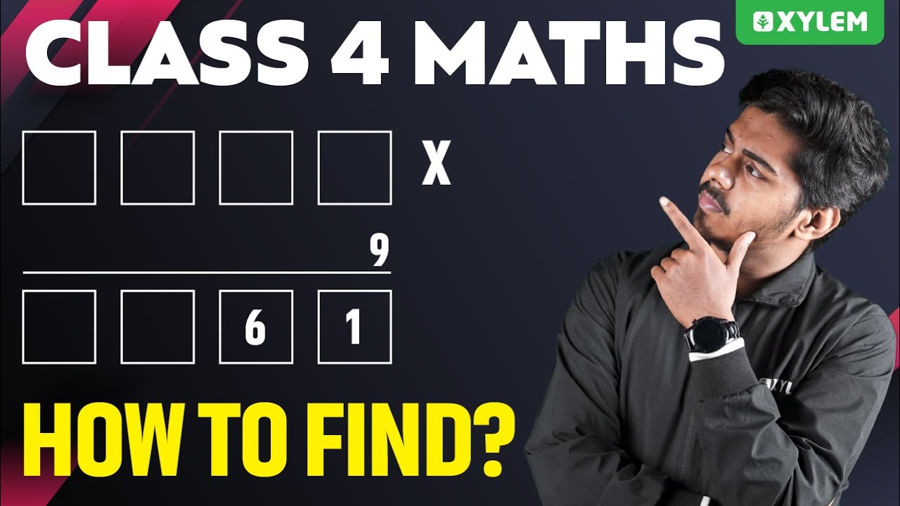Class 4 Maths | How to Find ? | Xylem Class 4 - YouTube
