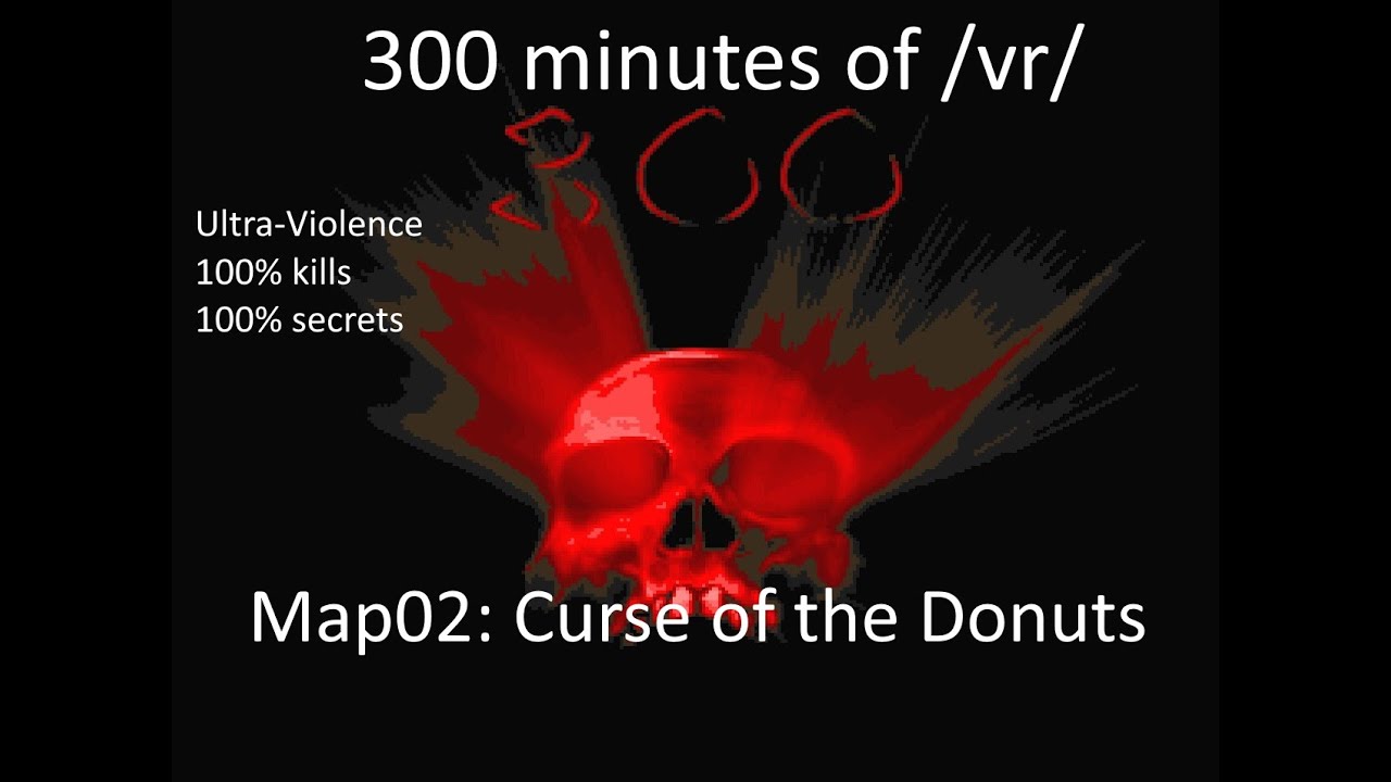 Doom II: 300 minutes of /vr/ - Map02: Curse of the Donuts (Ultra ...