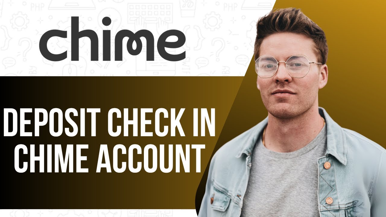 How To Deposit Check In Chime Account – Deposit Checks into Your Chime ...