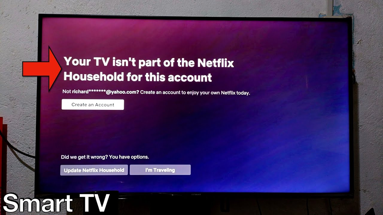 Your TV isn't part of the Netflix Household for this account - YouTube