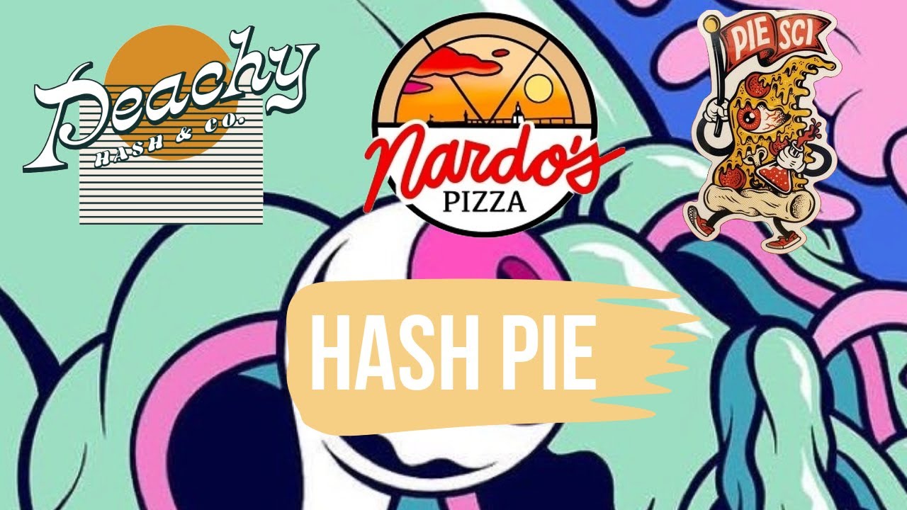 hash pie - Peachy Hash Co x PieSci x Nardos Pizza - YouTube