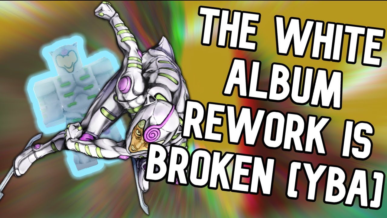 [YBA] White Album Rework Showcase!! (ITS OP) - YouTube