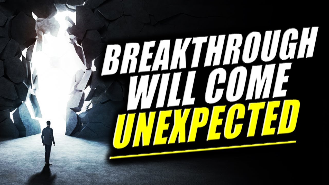 GOD SAYS THIS IS A SIGN YOUR BREAKTHROUGH WILL COME UNEXPECTEDLY - YouTube