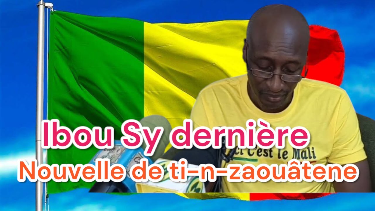 Ibou Sy, Dernière Nouvelle de Ti-n-Zaouatene - YouTube