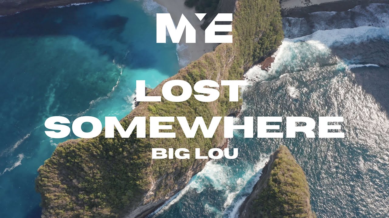 Big Lou - Lost Somewhere - YouTube