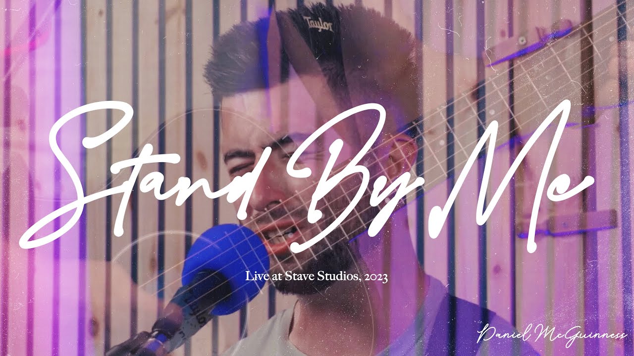 Daniel McGuinness - Stand By Me (Oasis Cover) - Live at Stave Studios ...