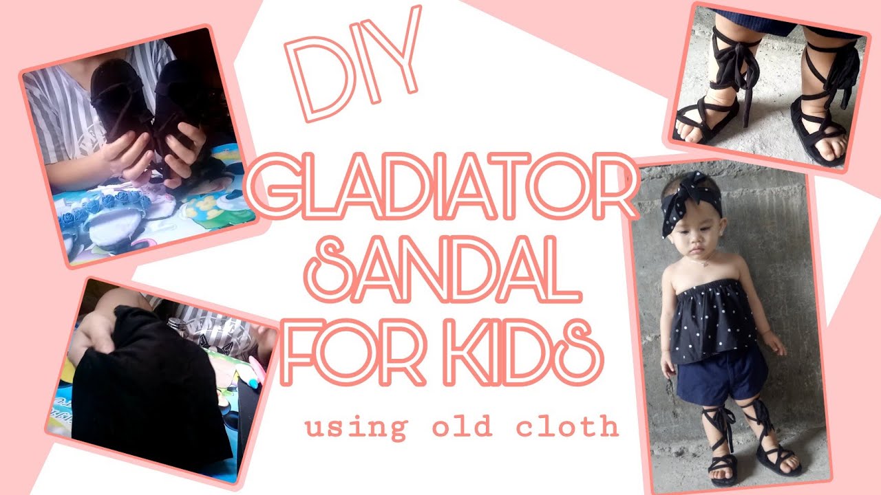 DIY GLADIATOR SANDAL FOR KIDS USING OLD CLOTH | Michelle joy tan - YouTube