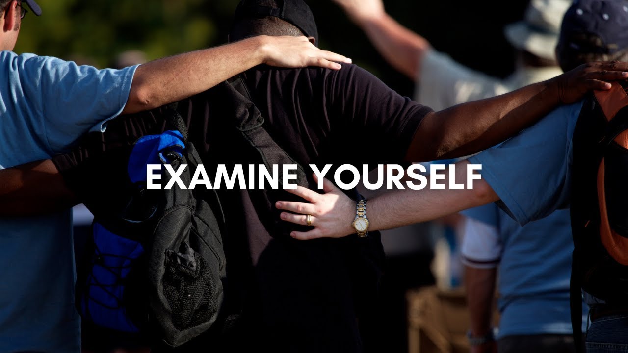 Examine Yourself | Deacon Dain Hope - YouTube