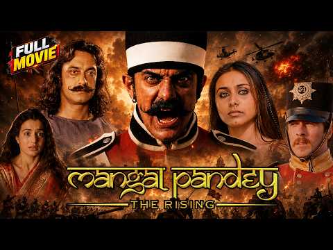 Mangal Pandey: The Rising 2005 Full HD | Aamir Khan, Rani Mukerji, Ameesha Patel | Patriotic Classic