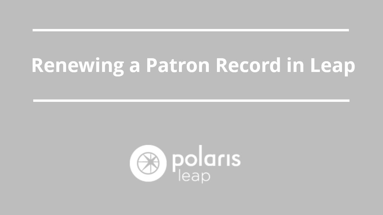 Renewing a Patron Record in Leap - YouTube