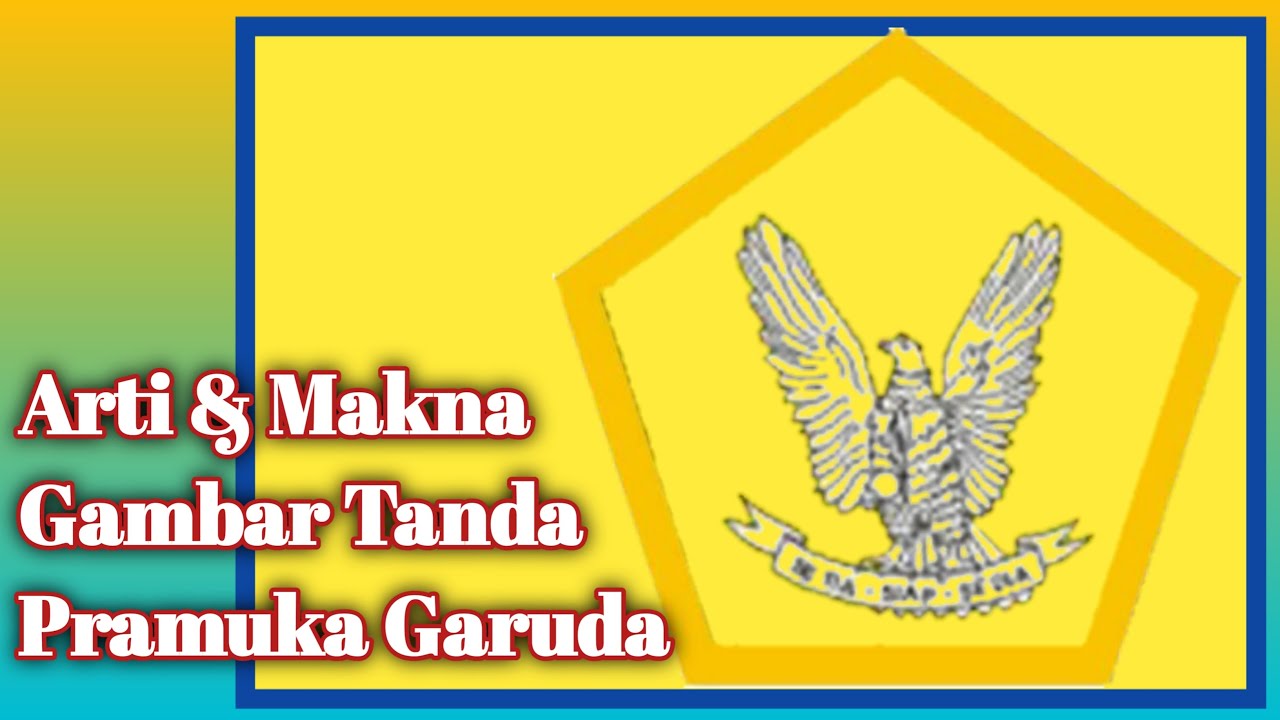 Arti Tanda Gambar Pramuka Garuda - YouTube