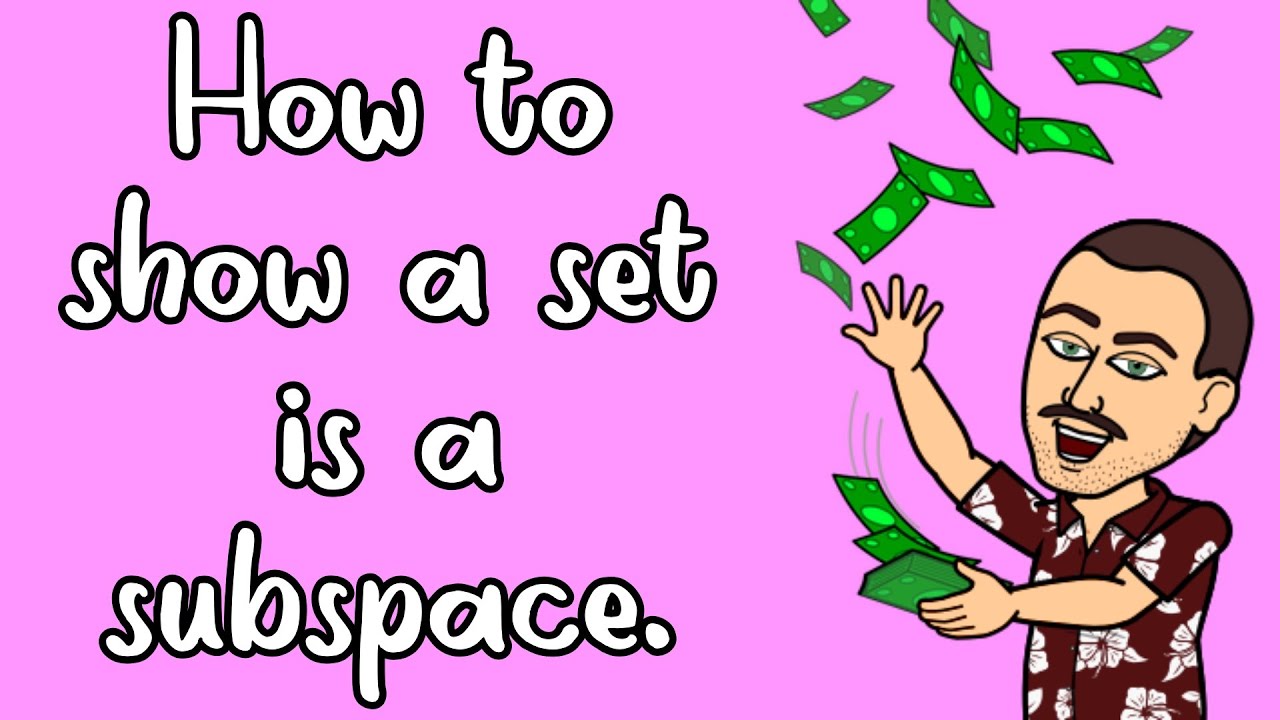 3 EASY STEPS for showing a set is a subspace. - YouTube