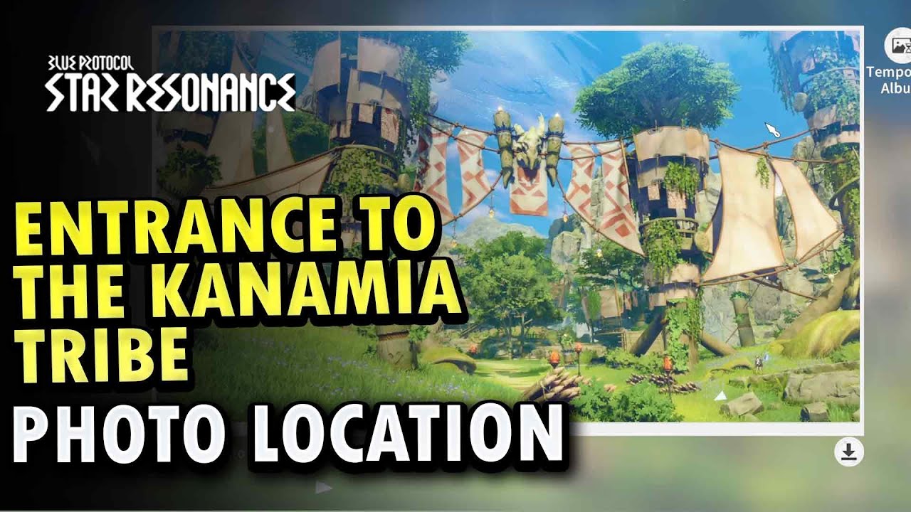 Entrance to the Kanamia Tribe Photo Spot Guide | Blue Protocol: Star ...