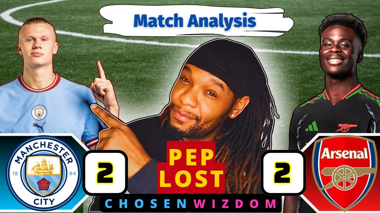 *Manchester City vs Arsenal* POST MATCH ANALYSIS | Pep Lost - YouTube