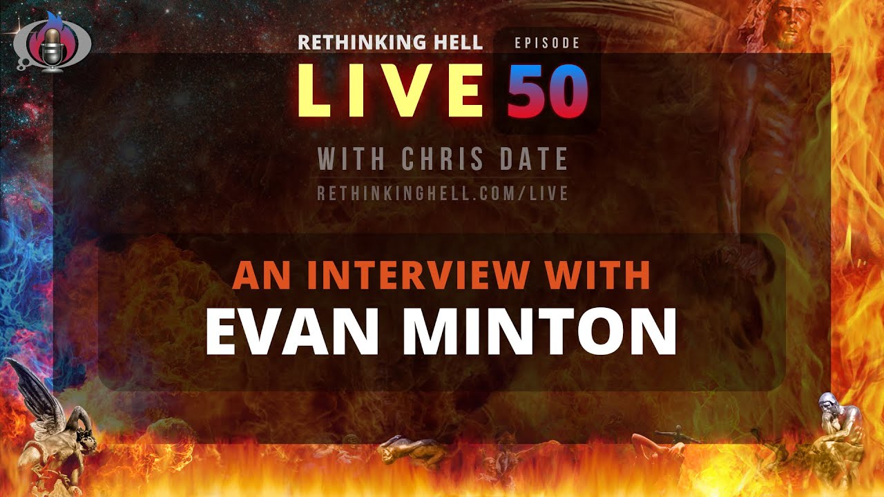 Rethinking Hell Live 050: An Interview with Evan Minton - YouTube