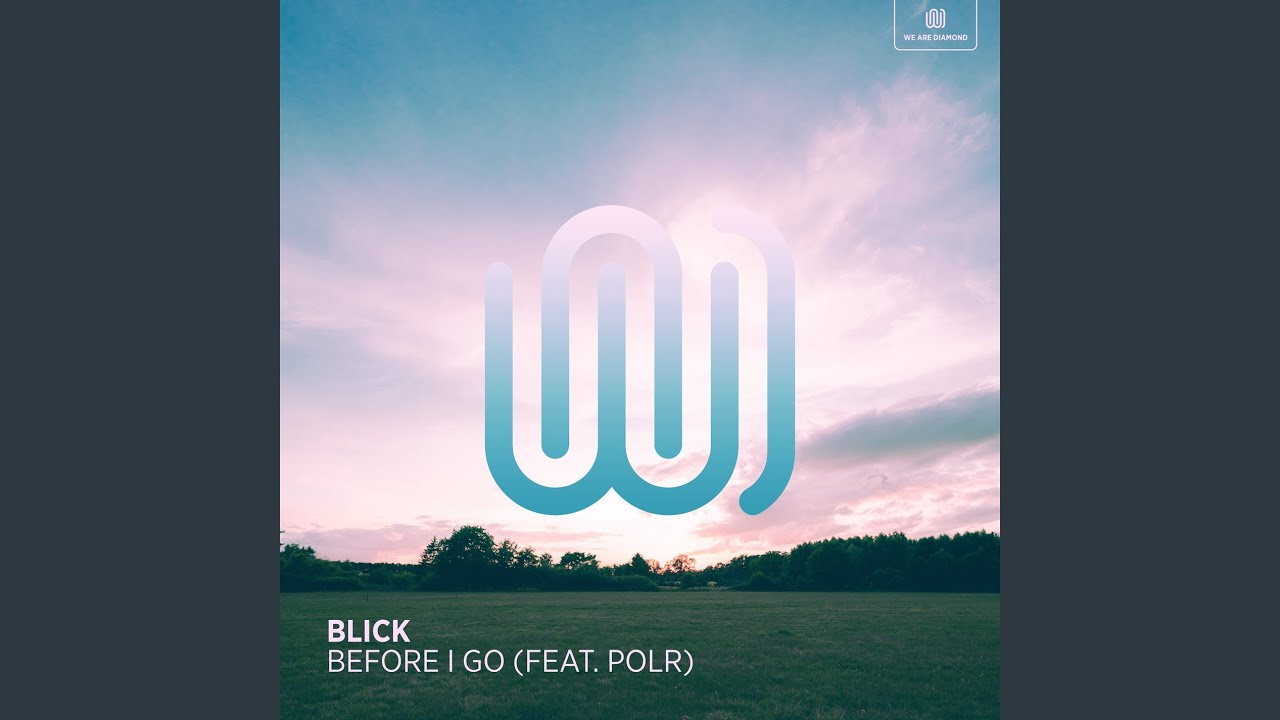 Before I Go - YouTube Music