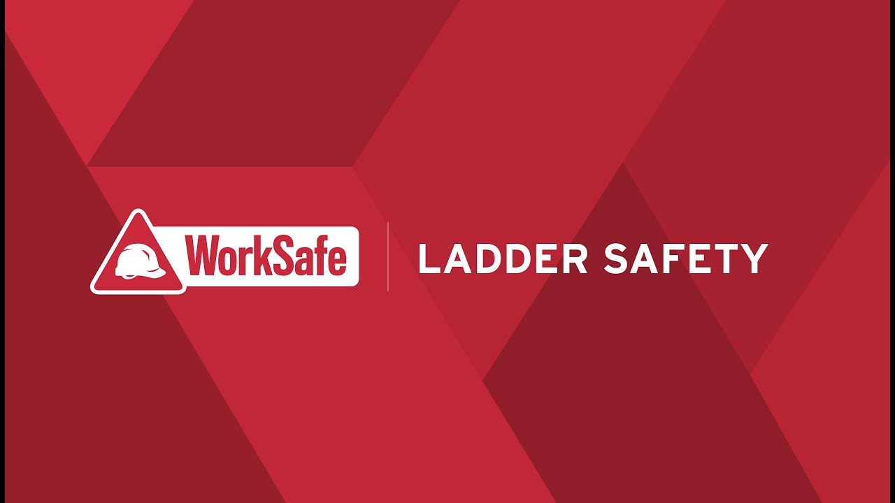 WorkSafe: Ladder Safety - YouTube