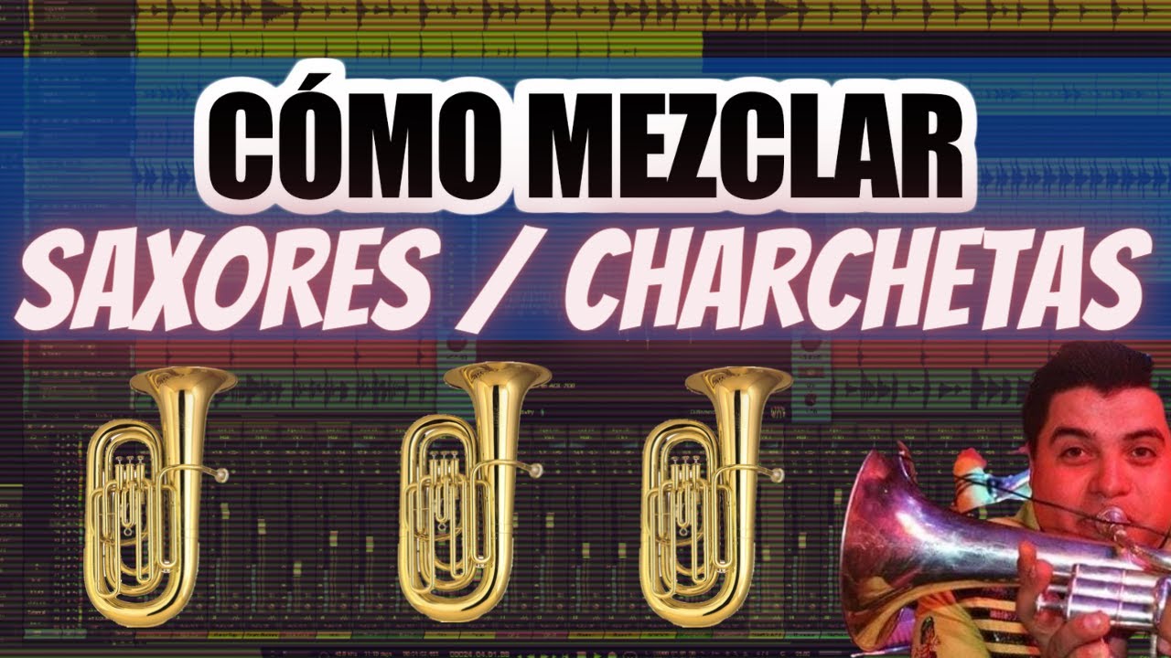 CÓMO MEZCLAR SAXORES O CHARCHETAS | Audio Tips - YouTube