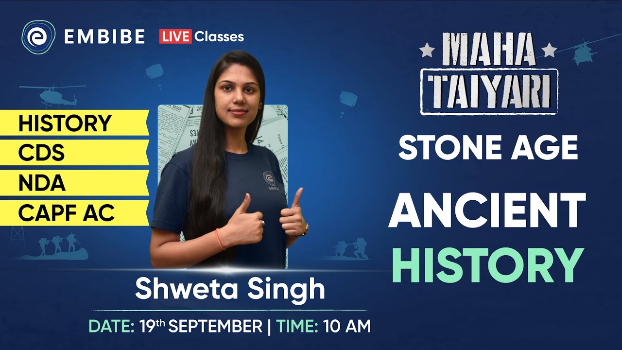 Stone Age | Ancient History | UPSC, CDS, CAPF, NDA | Shweta Singh ...