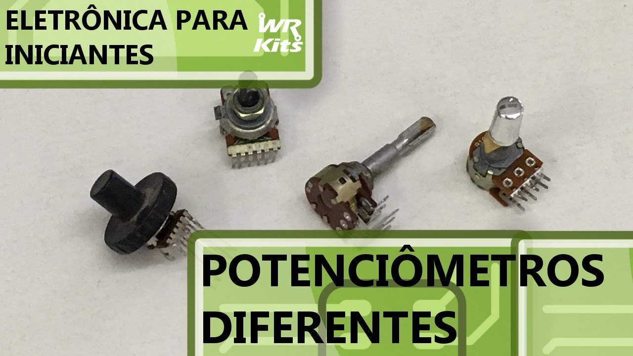 POTENCIÔMETROS DIFERENTES | Eletrônica para Iniciantes #134 - YouTube