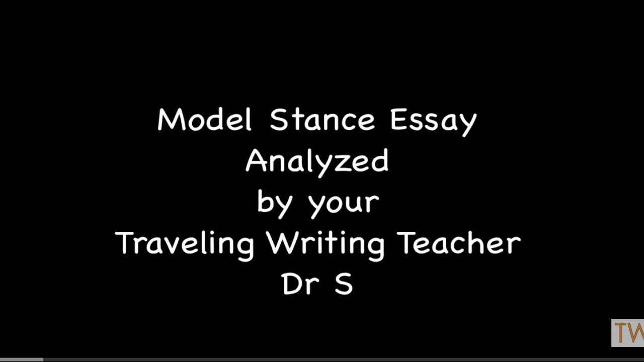 Model Stance Essay Analyzed YouTube model-stance-essay-analyzed-youtube