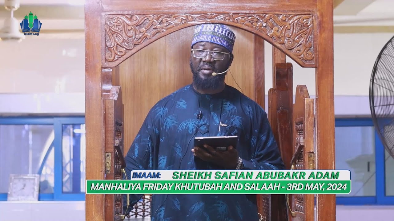 W01 - FRIDAY KHUTUBAH & SALAAH @ MANHALIYA - THE MOTHER [BY SHEIKH ...