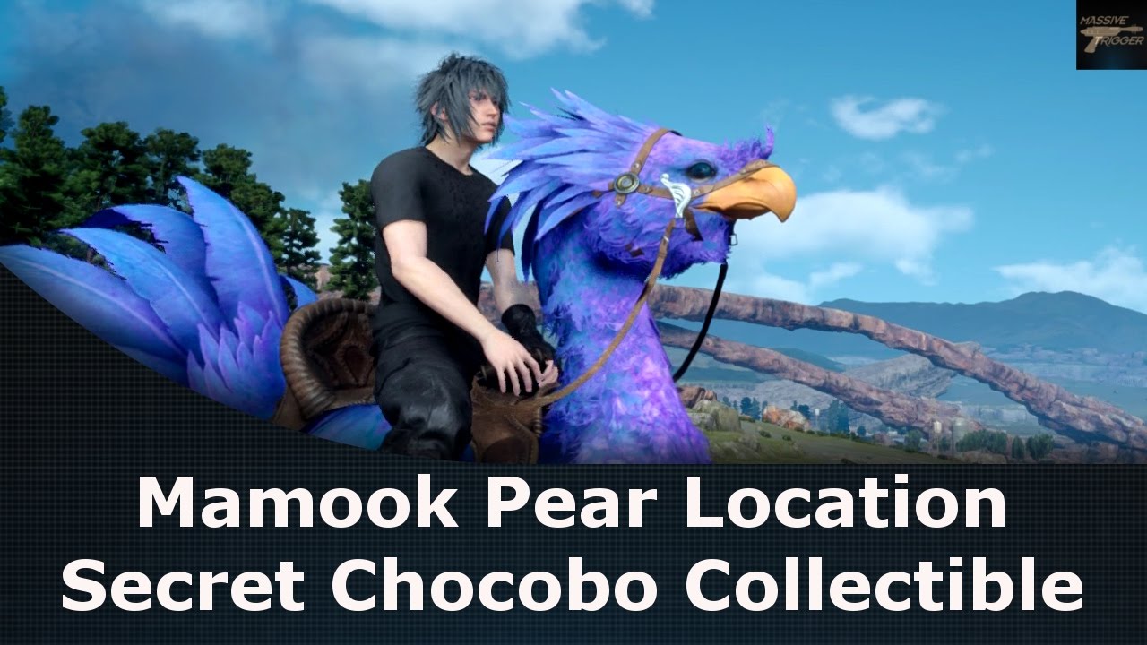 Final Fantasy XV Mamook Pear Location Secret Chocobo Collectible - YouTube