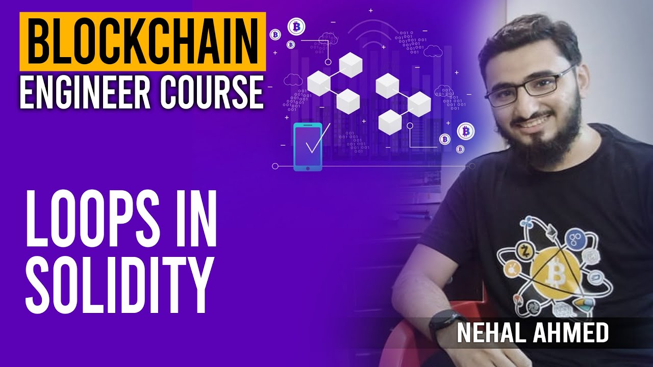 Loops In Solidity | Blockchain Engineer Course| Nehal Ahmed #emergingtechnologies #blockchain ...
