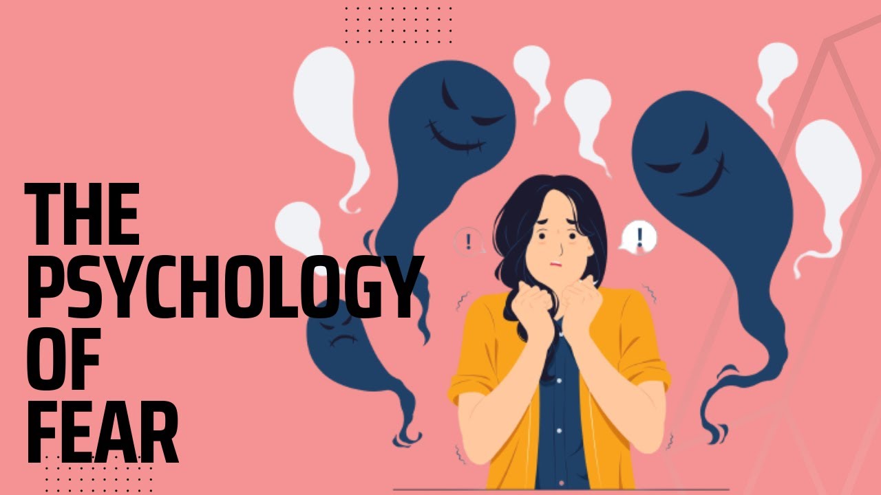 The Psychology of Fear: The Science of Fear and its Impact on our ...