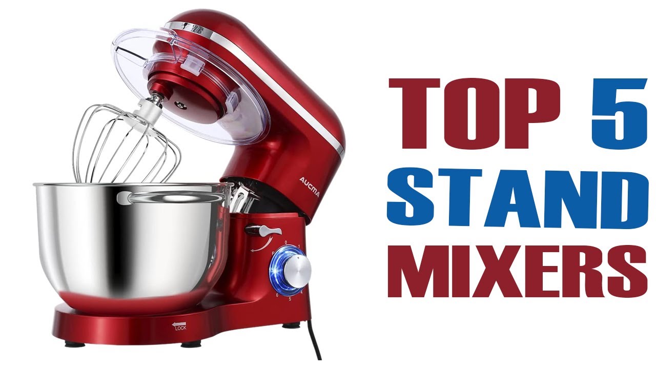 Best Stand Mixers on the Market | Top 5 Stand Mixers Reviews! - YouTube