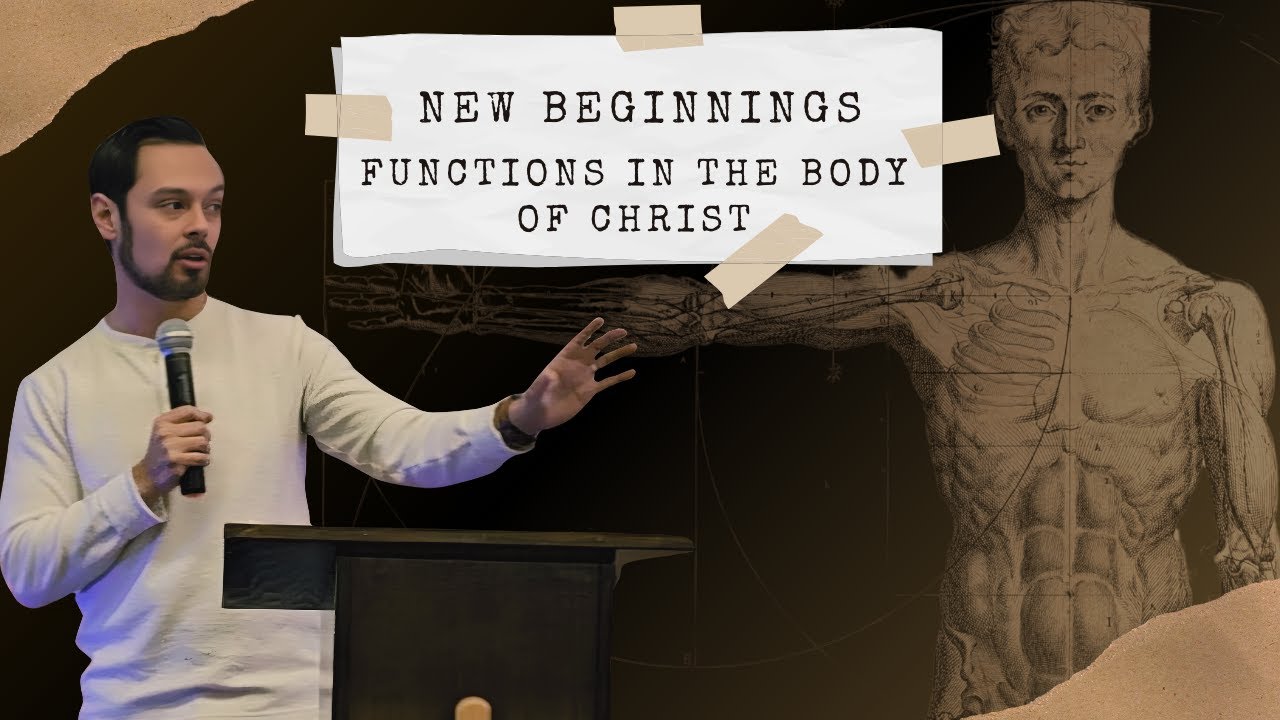 Functions In The Body of Christ // New Beginnings - YouTube