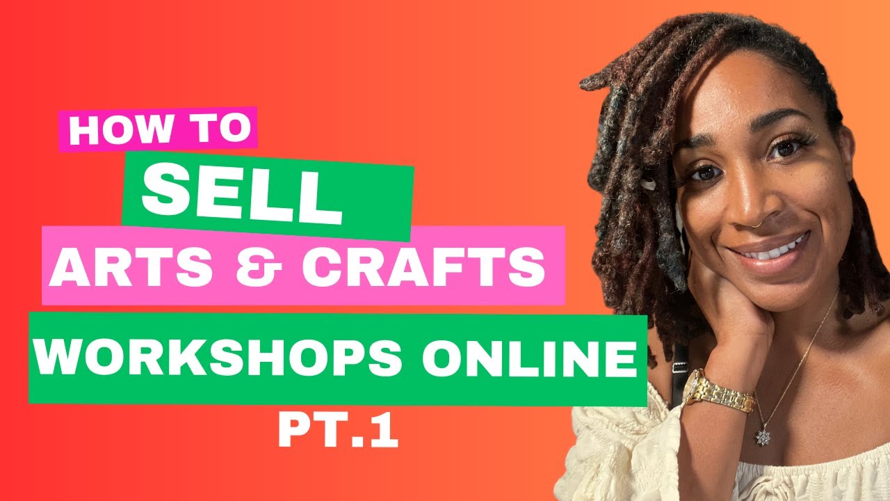 HOW TO SELL CRAFT WORKSHOPS ONLINE PT.1 - YouTube