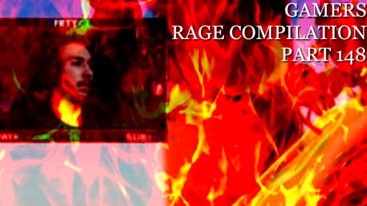 Gamers Rage Compilation Part 148 - YouTube
