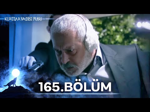 Kurtlar Vadisi Pusu | 165. Bölüm | Yüksek Görüntü Kalitesi