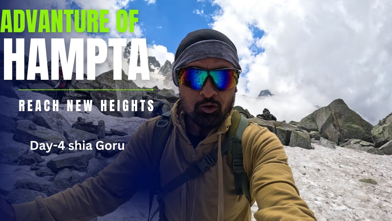 Hampta Pass Trek In July | Day -4 Shea Goru | Yatridev Vlogs - YouTube