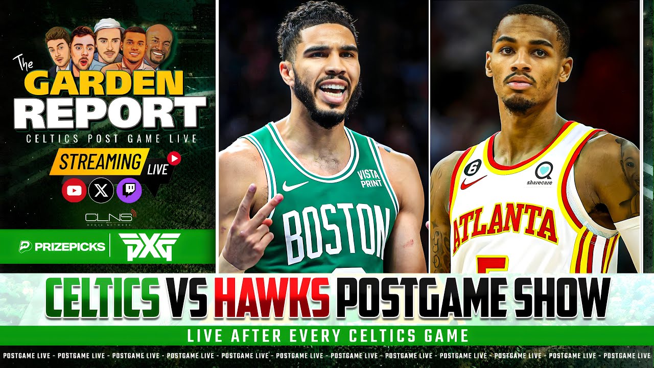 LIVE: Celtics vs Hawks Postgame Show | Garden Report - YouTube