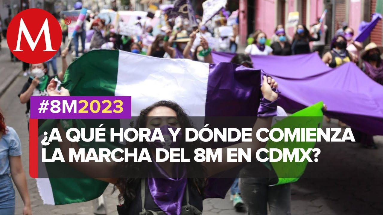 8M: Hora y dónde comienza la marcha del 8 de Marzo en CdMx - YouTube