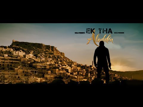 EK THA ALADDIN - [(Aladdin + Ek tha Tiger)- Dub/Mashup]