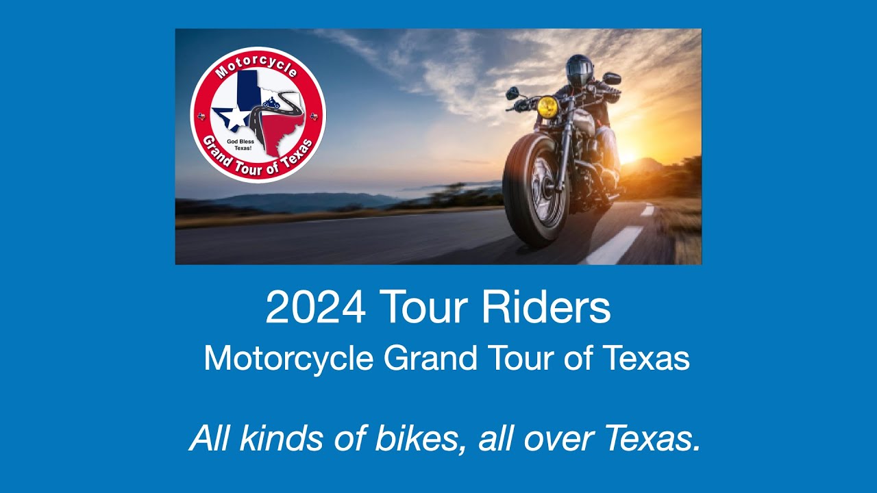 2024 Tour Riders - Motorcycle Grand Tour of Texas - YouTube