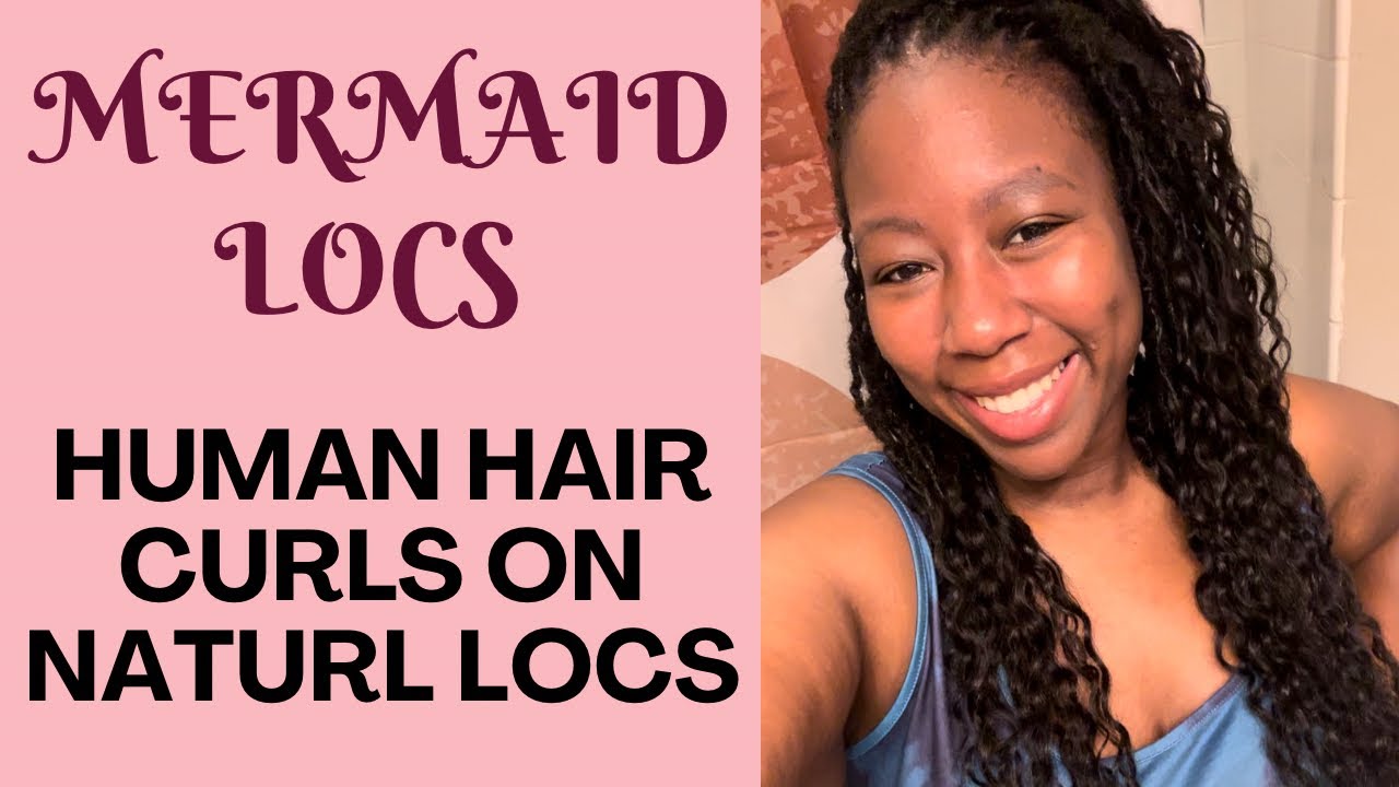 Mermaid Locs | Human Hair Curls On Locs | Inspired By GloLocs - YouTube