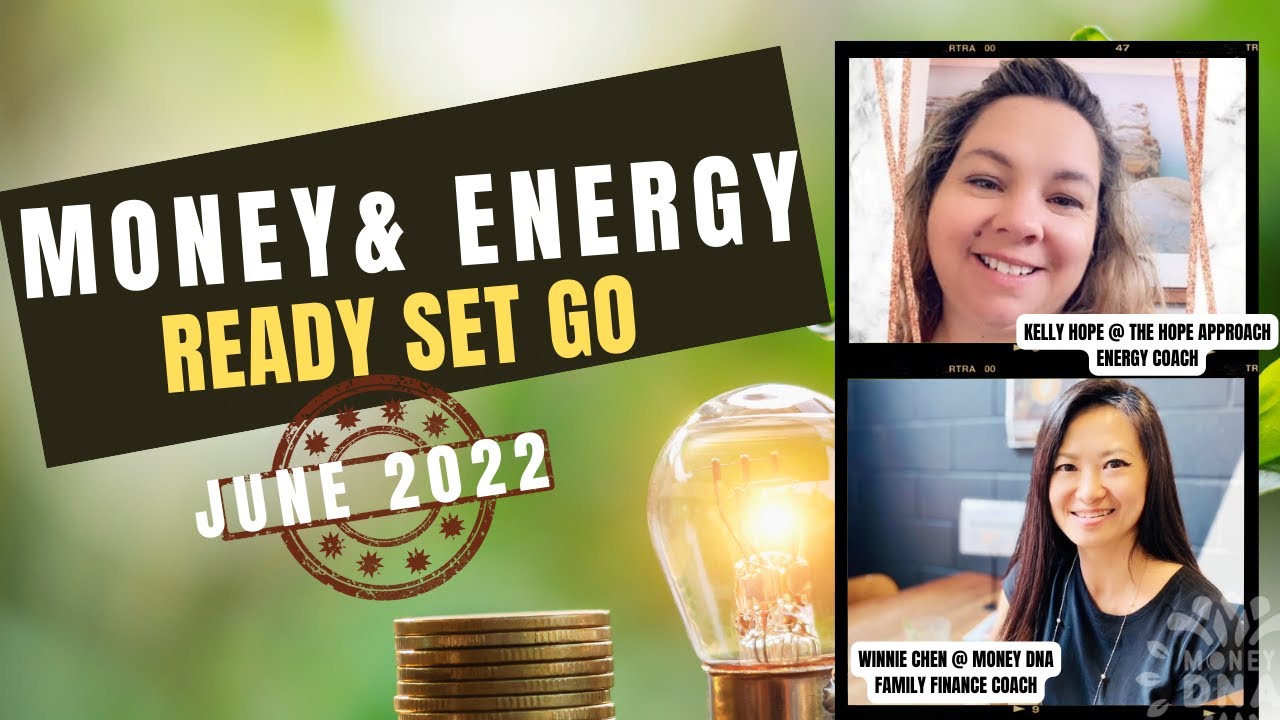 MONEY & ENERGY - JUNE 2022 UPDATE - READY SET GO - YouTube