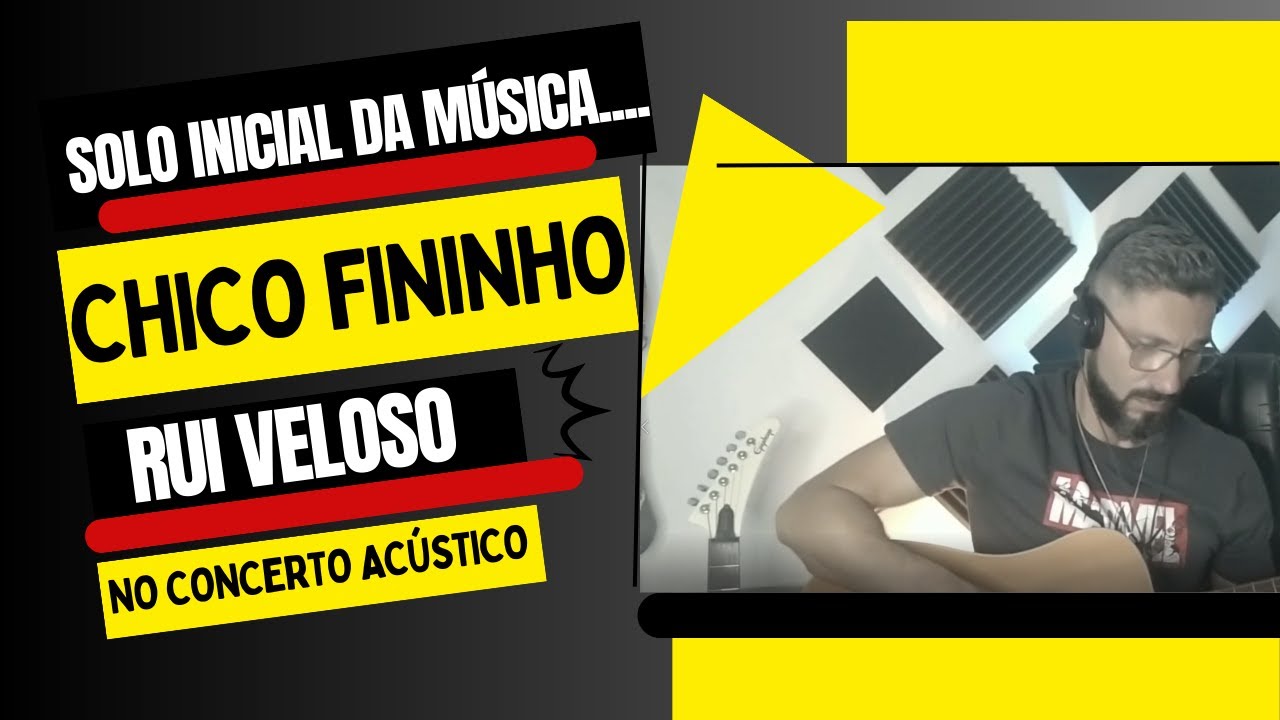 Como tocar solo inicial da música (CHICO FININHO) RUI VELOSO no ...