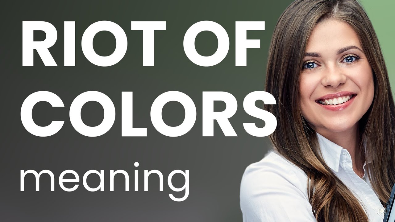 Riot of Colors: Understanding the Phrase - YouTube
