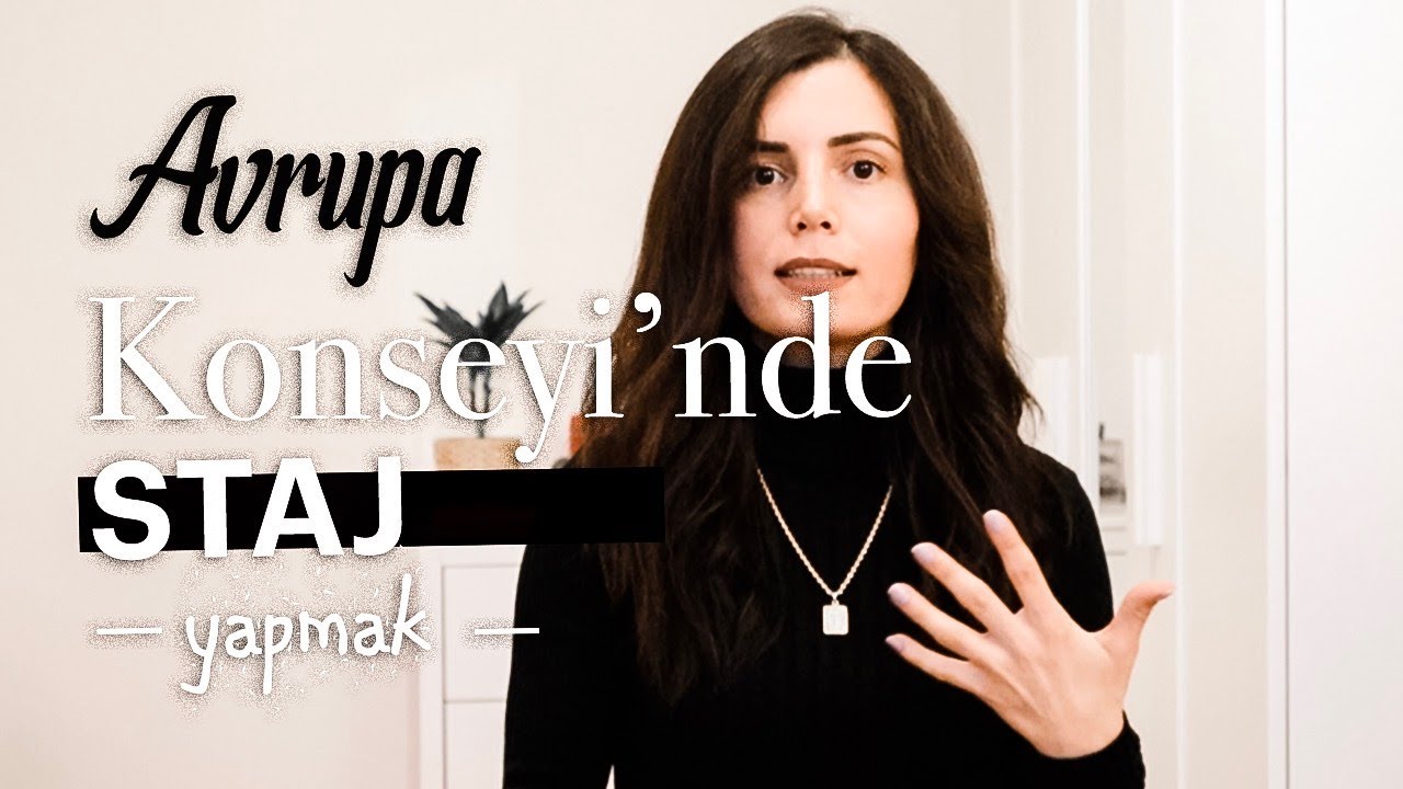 Avrupa Konseyi'nde Staj Yapmak | Nasıl Staj Başvurusu Yapılır? - YouTube