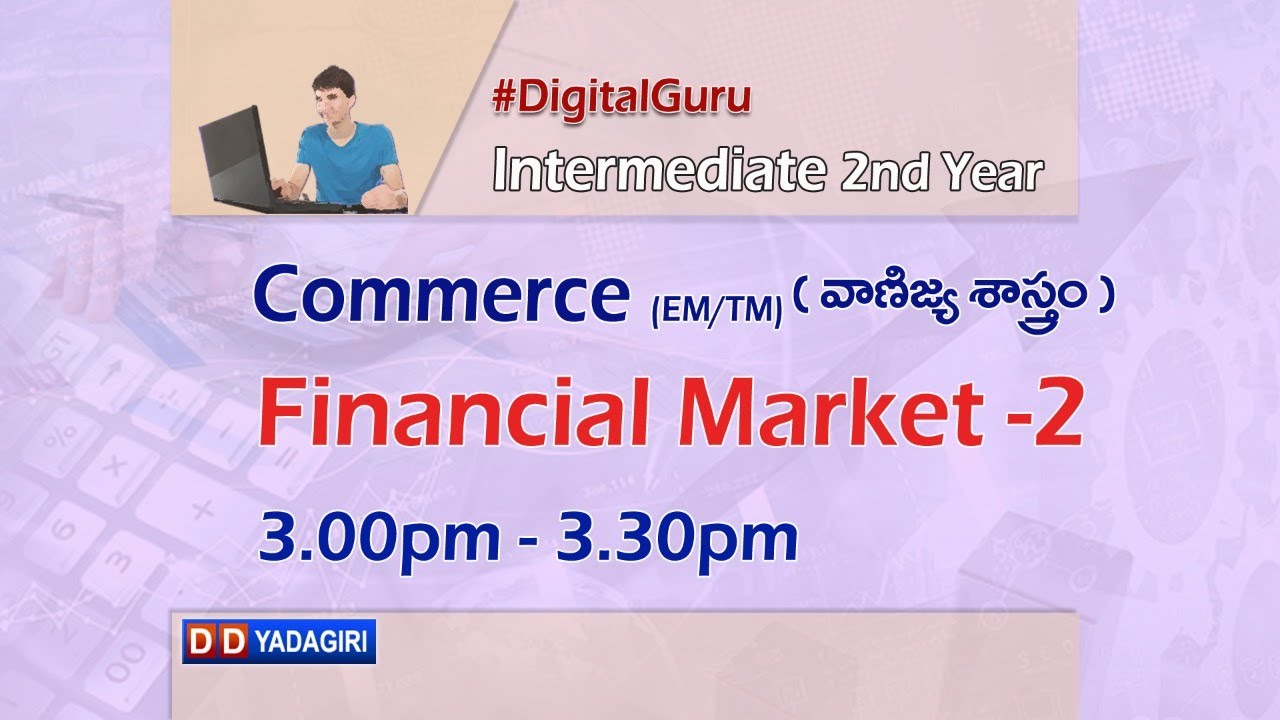 2nd Inter Commerce (E/M&T/M) || Financial Market-2 || Intermediate ...