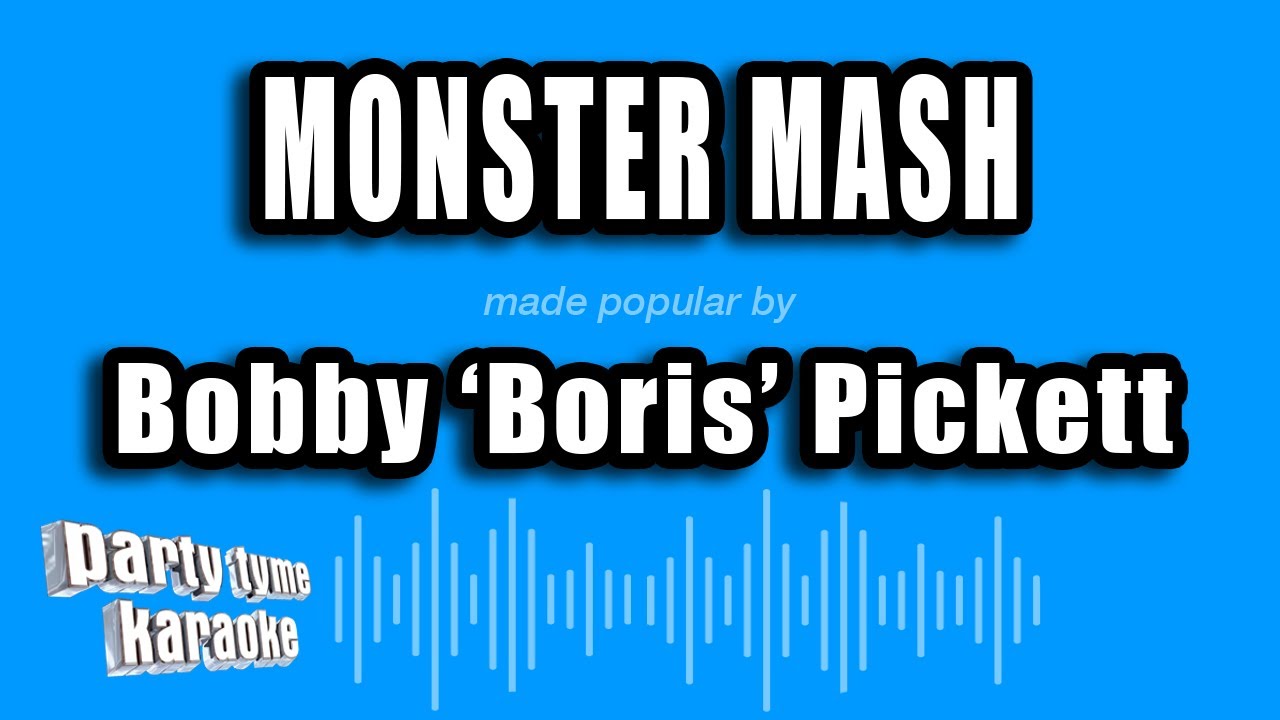 Bobby 'Boris' Pickett - Monster Mash (Karaoke Version) - YouTube