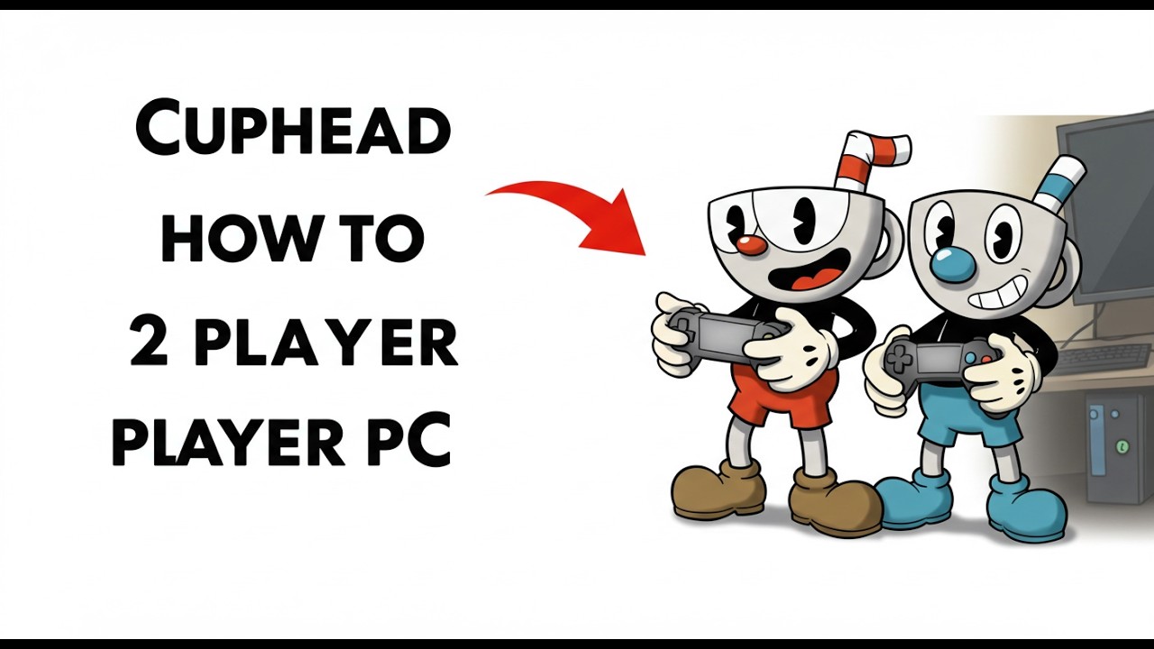 How To Play Cuphead 2 Player On Pc (Full Guide) 2025! - YouTube
